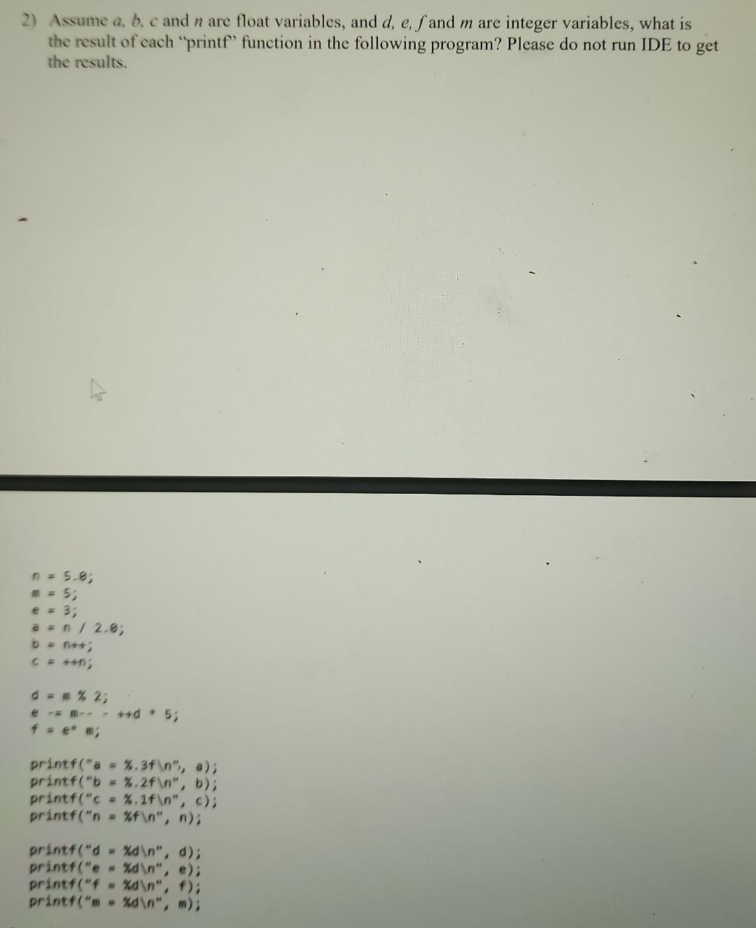 Solved 2) Assume a,b,c and n are float variables, and d,e,f | Chegg.com
