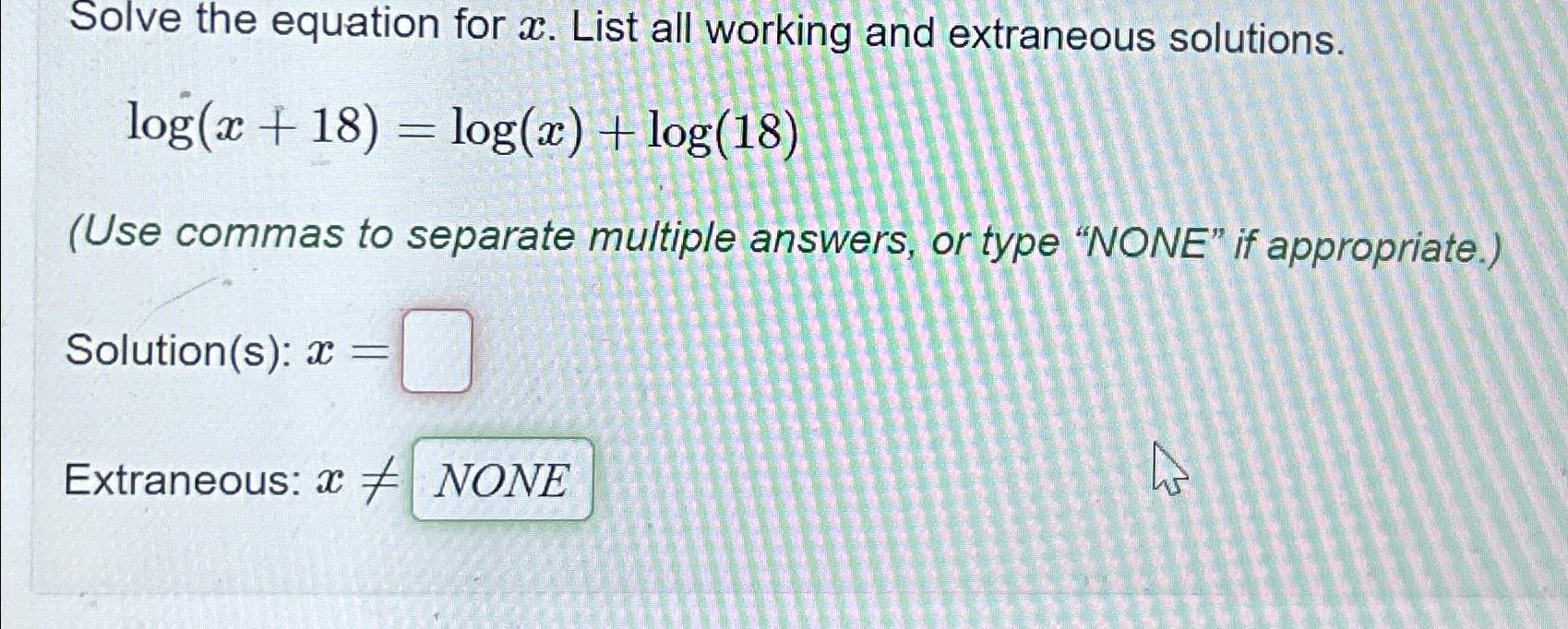 Solved Solve the equation for x. ﻿List all working and | Chegg.com