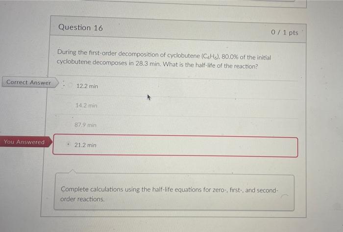 Solved During the first-order decomposition of cyclobutene | Chegg.com
