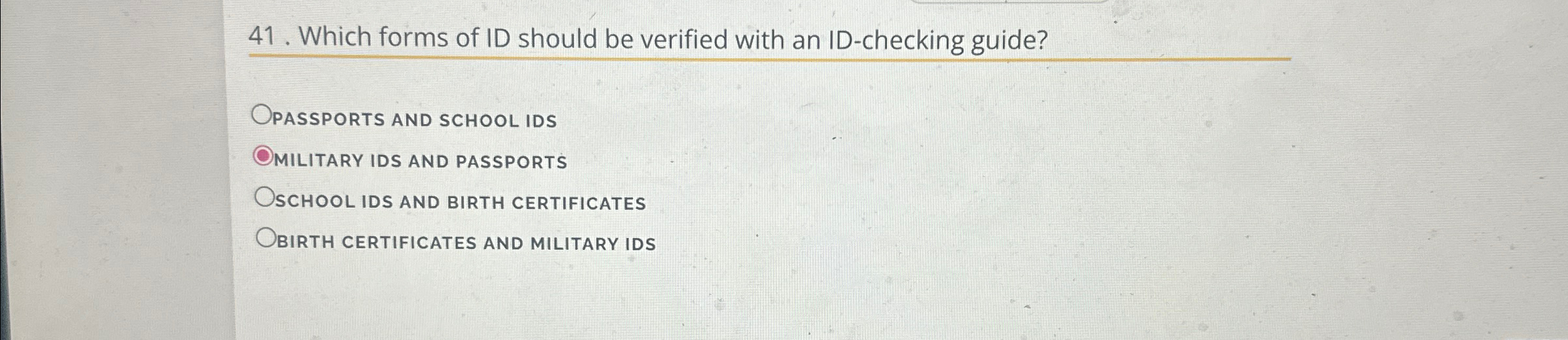 Solved Which forms of ID should be verified with an | Chegg.com