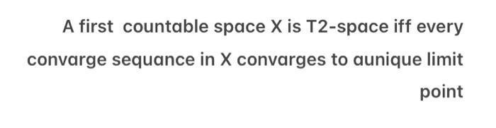 Solved A first countable space X is T2-space iff every | Chegg.com