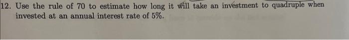 Solved Use the rule of 70 to estimate how long it will take | Chegg.com
