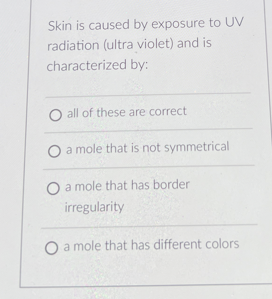 Solved Skin is caused by exposure to UV radiation (ultra | Chegg.com