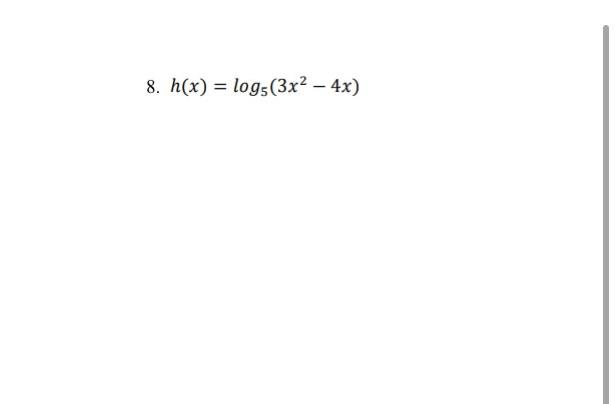 Solved h(x)=log5(3x2−4x) | Chegg.com