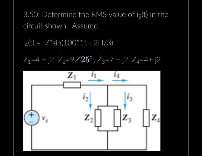 Solved 3.50: Determine the RMS value of i2(t) in the circuit | Chegg.com