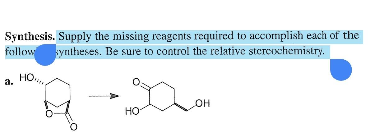 Solved Synthesis. Supply the missing reagents required to | Chegg.com