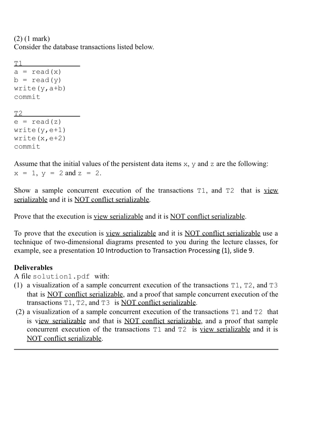 Solved (2) (1 ﻿mark)Consider the database transactions | Chegg.com