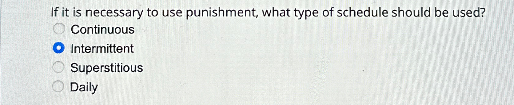 Solved If it is necessary to use punishment, what type of | Chegg.com