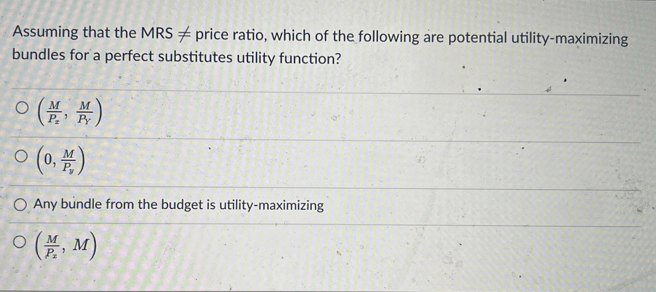 Solved Assuming that the MRS ≠ ﻿price ratio, which of the | Chegg.com