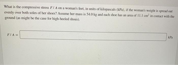 Solved What is the compressive stress FIA on a woman's feet, | Chegg.com