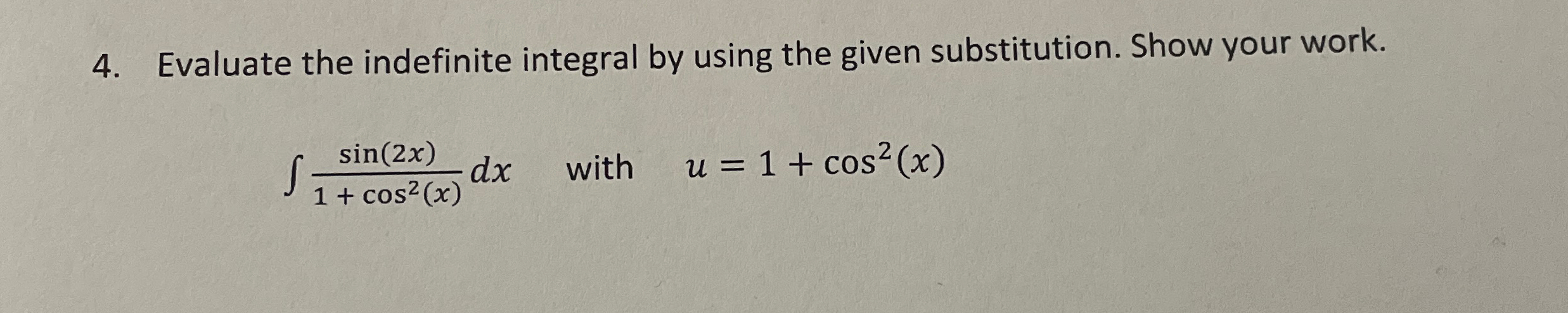 Solved Evaluate the indefinite integral by using the given | Chegg.com