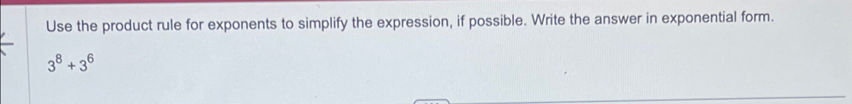 Solved Use the product rule for exponents to simplify the | Chegg.com