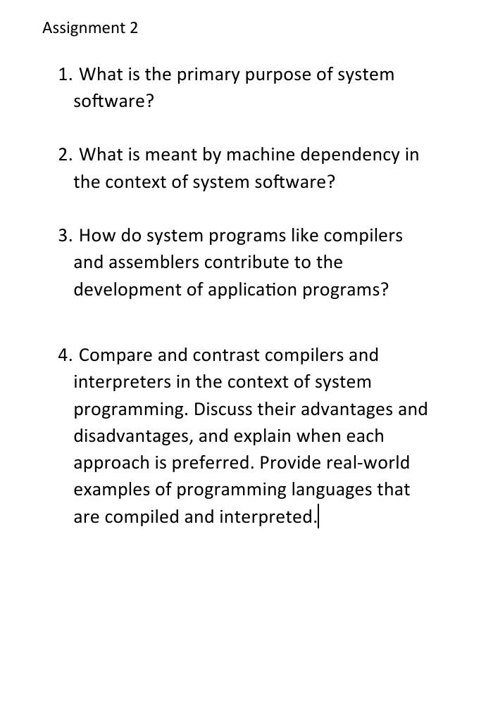 Solved 1. What is the primary purpose of system software? 2. | Chegg.com