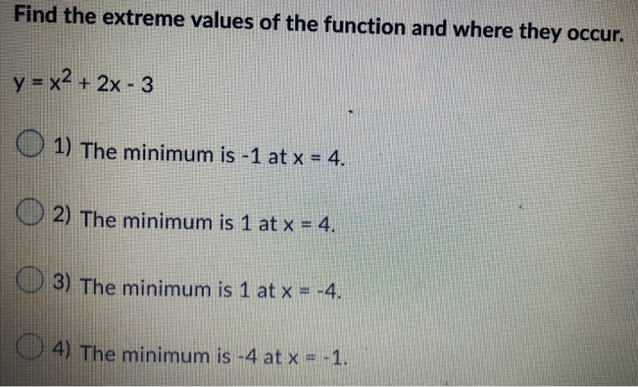 Solved Find the extreme values of the function and where | Chegg.com