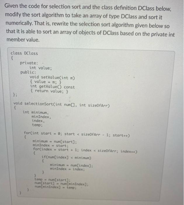 Solved Given the code for selection sort and the class | Chegg.com