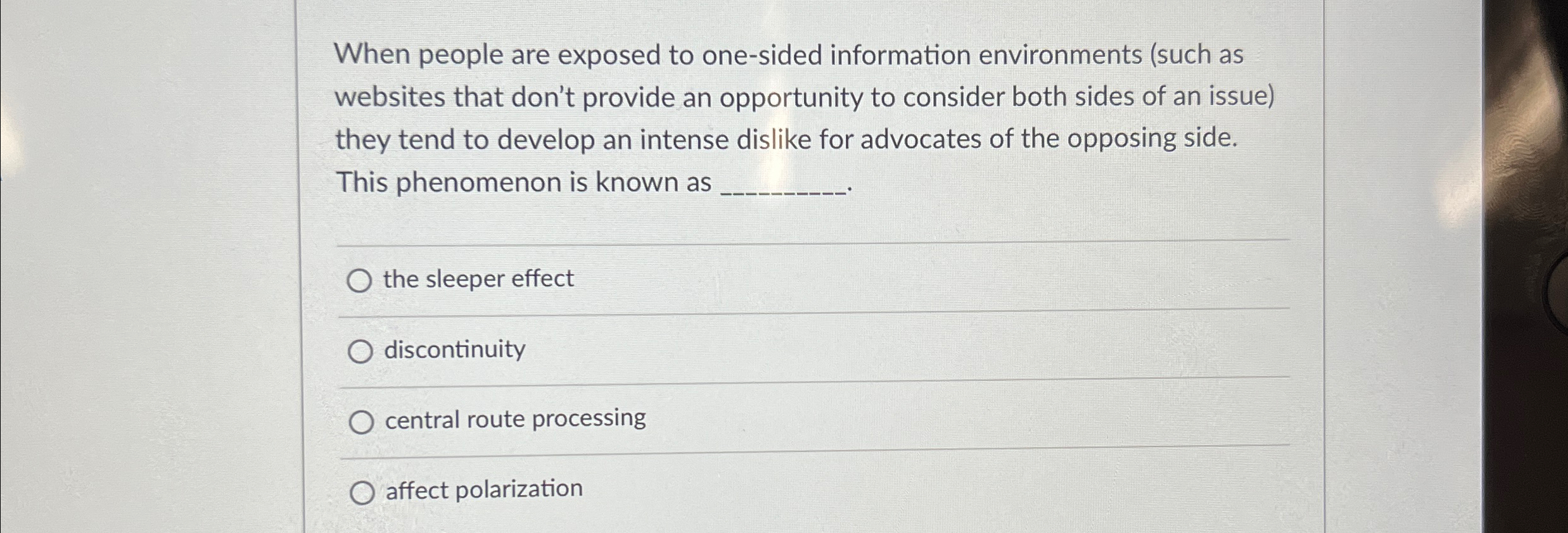 Solved When people are exposed to one-sided information | Chegg.com