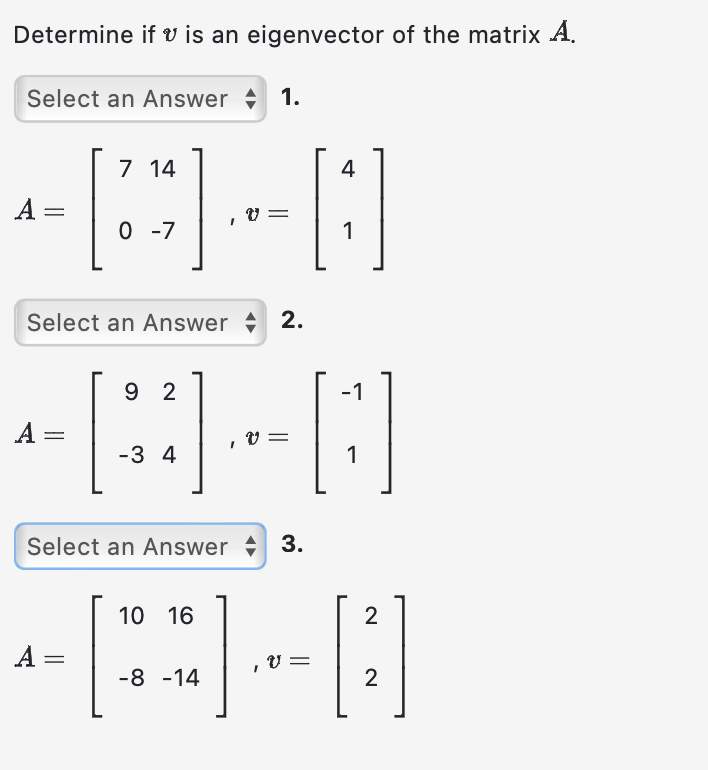 Solved Determine if v ﻿is an eigenvector of the matrix | Chegg.com