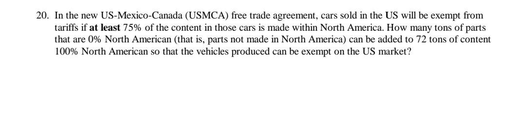 Solved 0. In the new US-Mexico-Canada (USMCA) free trade | Chegg.com