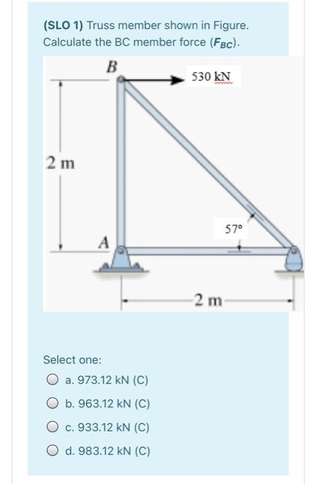 Solved (SLO 1) Truss member shown in Figure. Calculate the | Chegg.com Solved (SLO 1) Truss member shown in Figure. Calculate the | Chegg.com