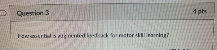 Solved D Question 3 4 pts How essential is augmented | Chegg.com