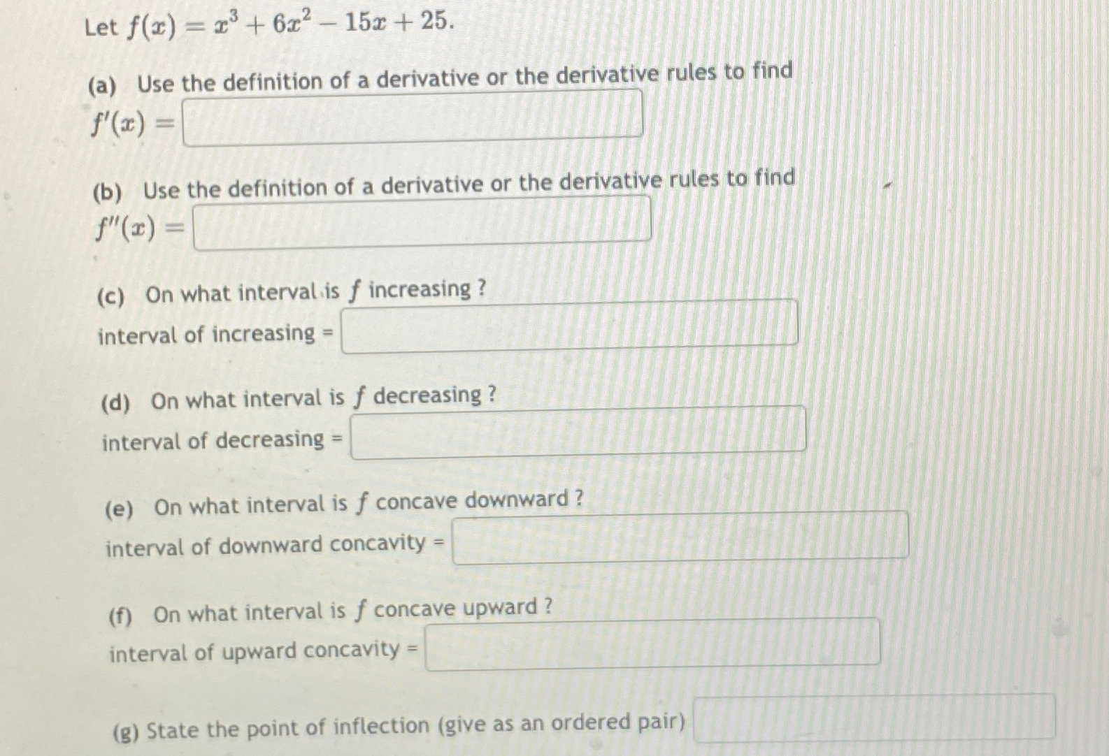 Solved Let f(x)=x3+6x2-15x+25(a) ﻿Use the definition of a | Chegg.com