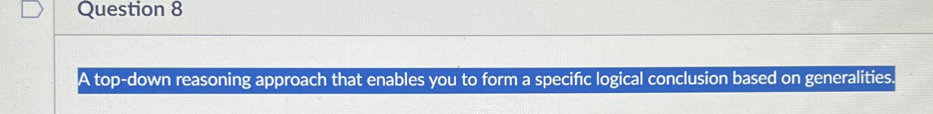 Solved Question 8A top-down reasoning approach that enables | Chegg.com