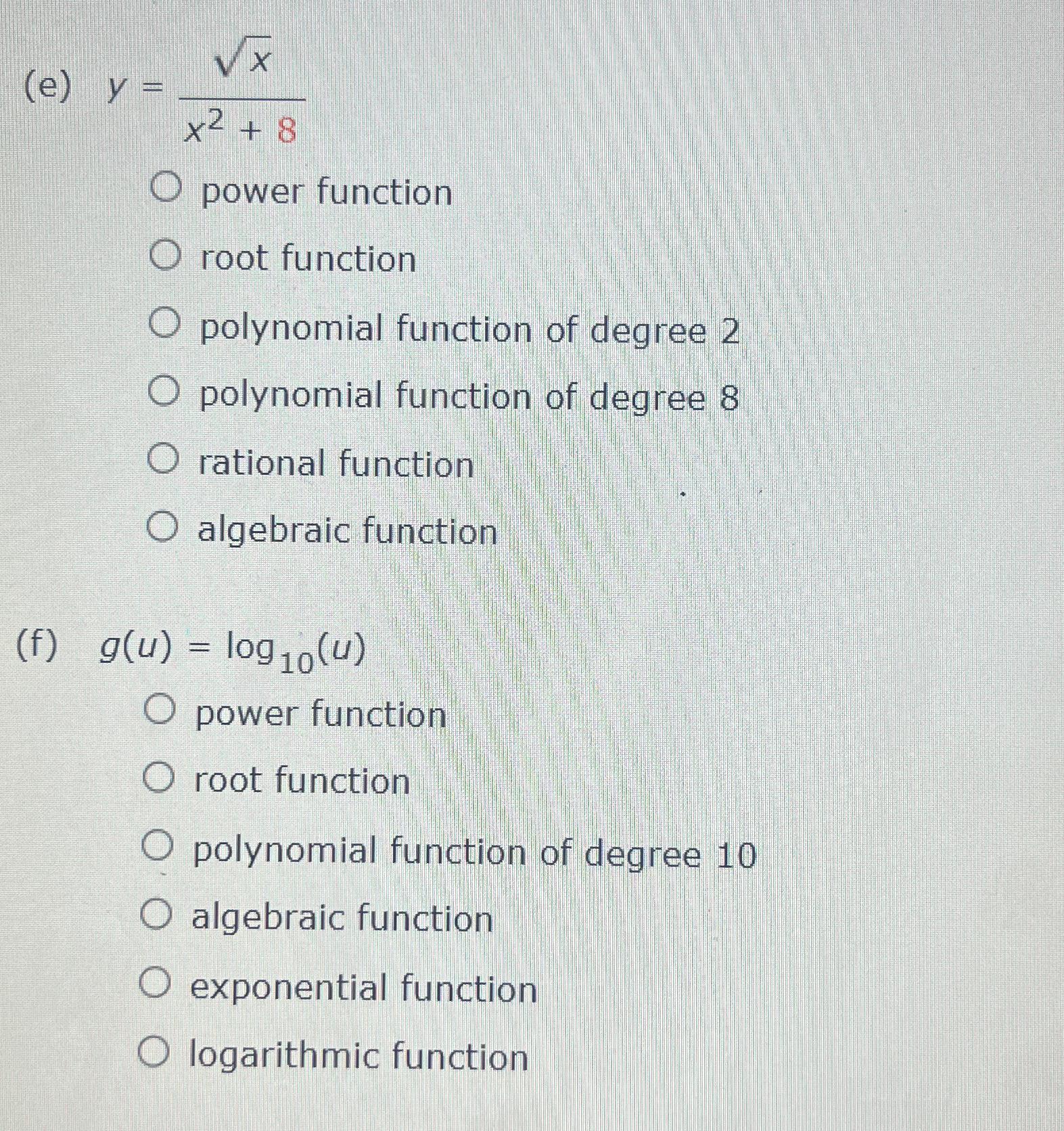 Solved (e) y=x2x2+8power functionroot functionpolynomial | Chegg.com