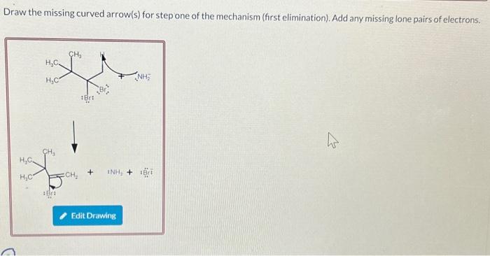 Solved Draw the missing curved arrow(s) for step one of the | Chegg.com