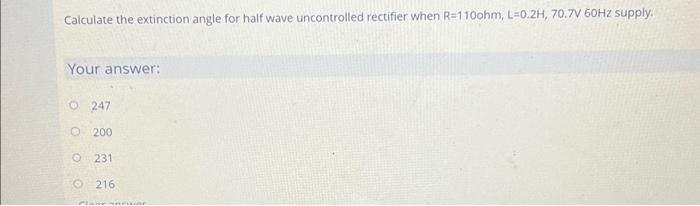 Solved Caiculate the extinction angle for half wave | Chegg.com