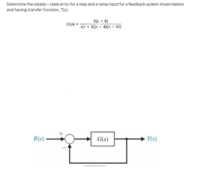 Solved Determine the steady-state error for a step and a | Chegg.com