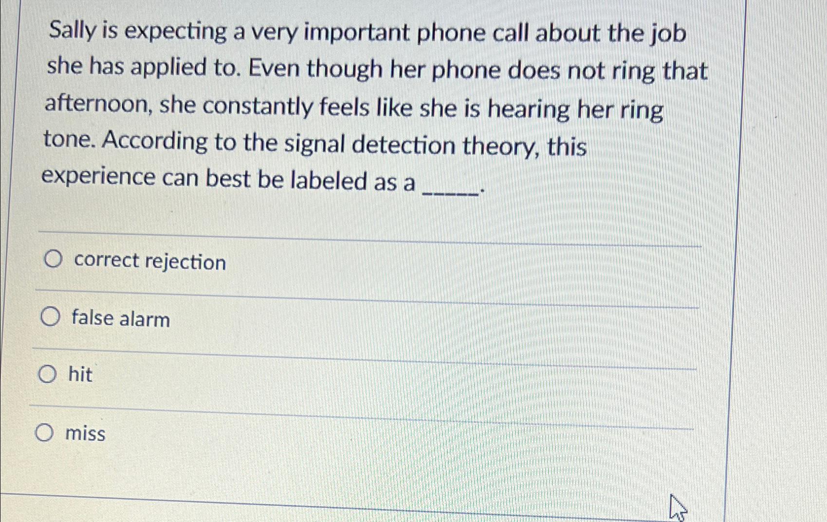Solved Sally is expecting a very important phone call about | Chegg.com