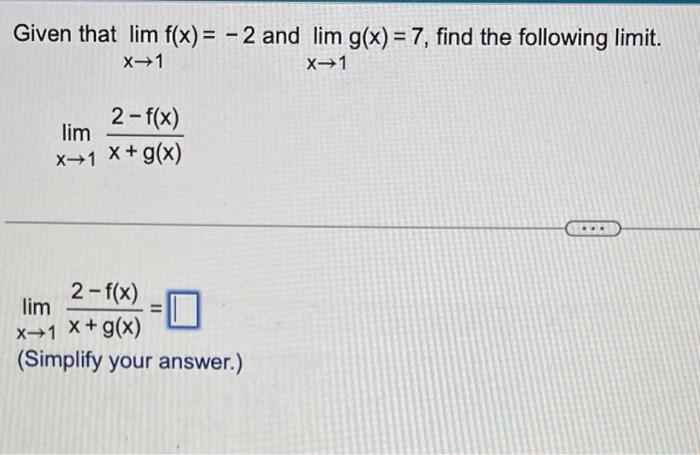 Solved Given that limx→1f(x)=−2 and limx→1g(x)=7, find the | Chegg.com