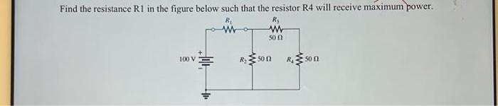 Solved Find the resistance R1 in the figure below such that | Chegg.com