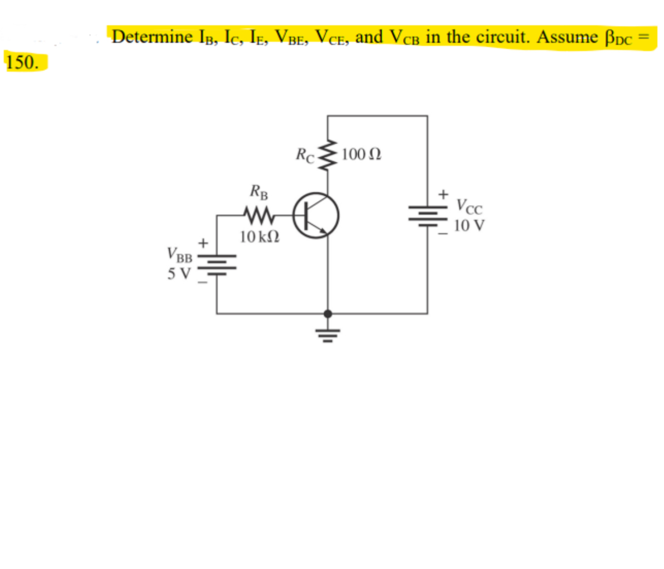 Solved Determine IB,IC,IE,VBE,VCE, ﻿and VCB ﻿in the circuit. | Chegg.com