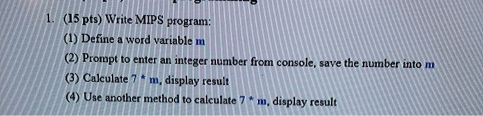 Solved 1. (15 pts) Write MIPS program: (1) Define a word | Chegg.com