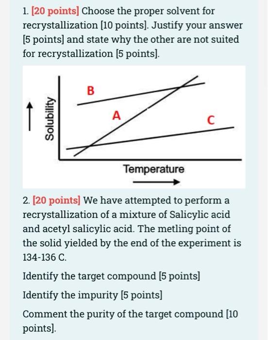 Solved 1. (20 points] Choose the proper solvent for | Chegg.com
