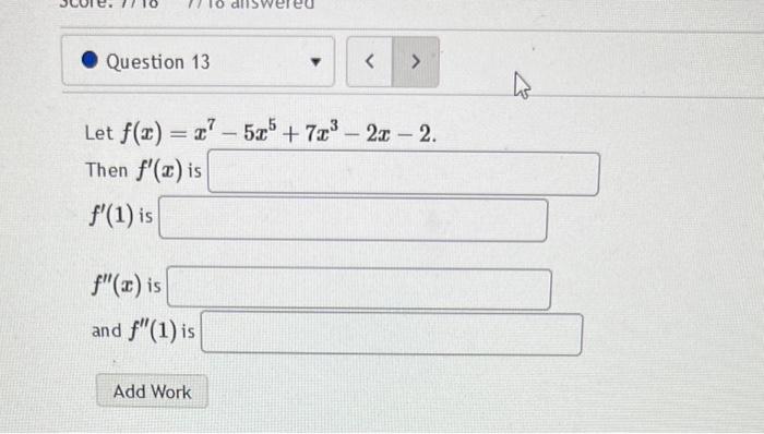 Solved Let F X X7−5x5 7x3−2x−2 Then F′ X I F′ 1 Is