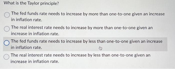 Solved What is the Taylor principle? The fed funds rate | Chegg.com