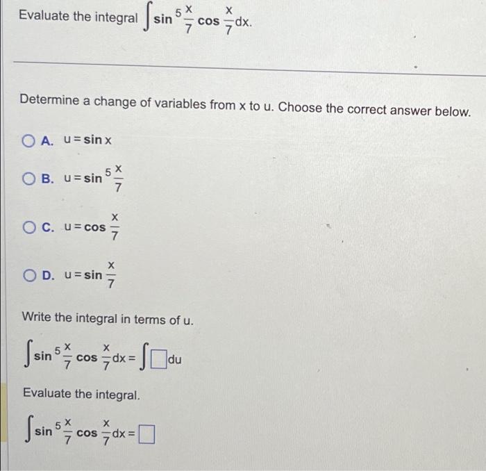 Solved Evaluate the integral sin 5 X 7 Determine a change of | Chegg.com