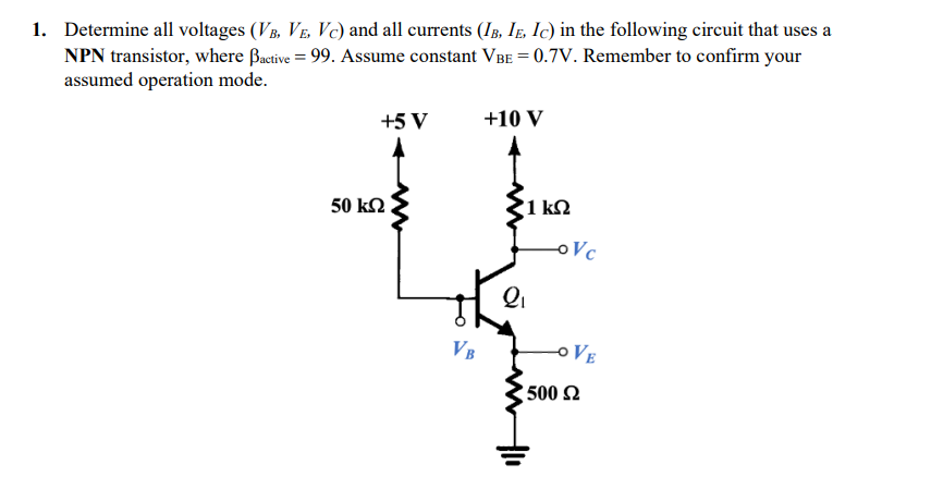 Solved Determine all voltages (VB,VE,VC) ﻿and all currents | Chegg.com