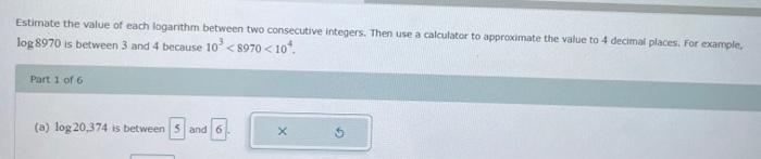 Solved Estimate the value of each logarithm between two | Chegg.com
