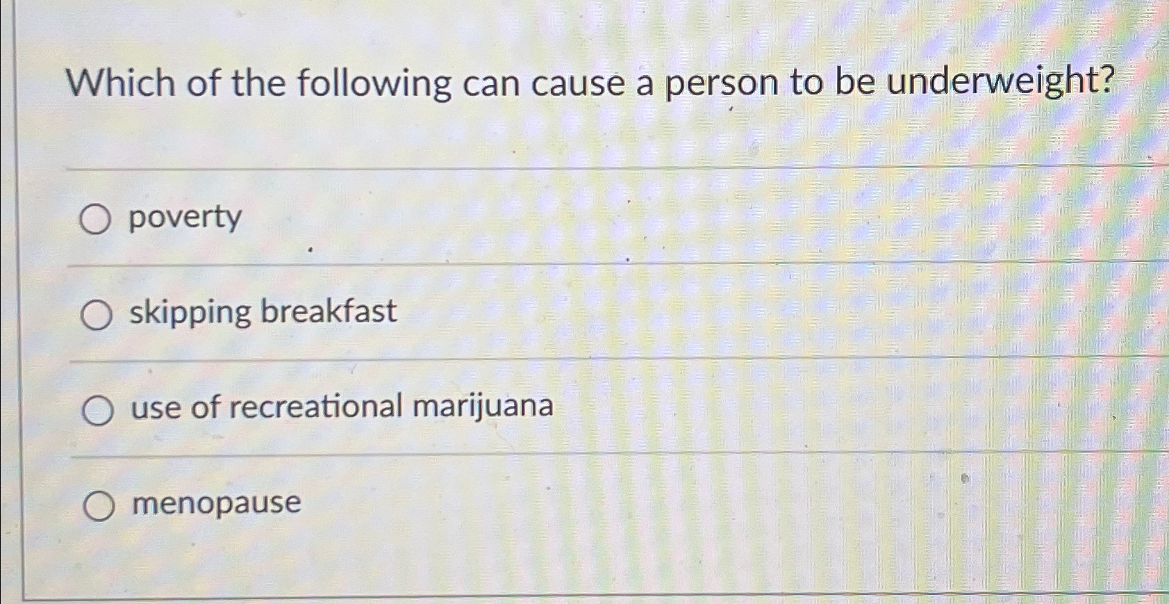 Solved Which of the following can cause a person to be | Chegg.com