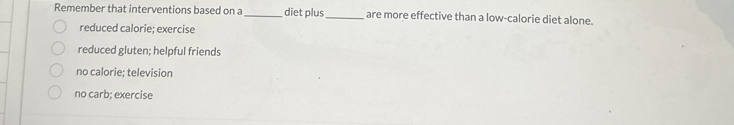 Solved Remember that interventions based on a q,diet plus q, | Chegg.com