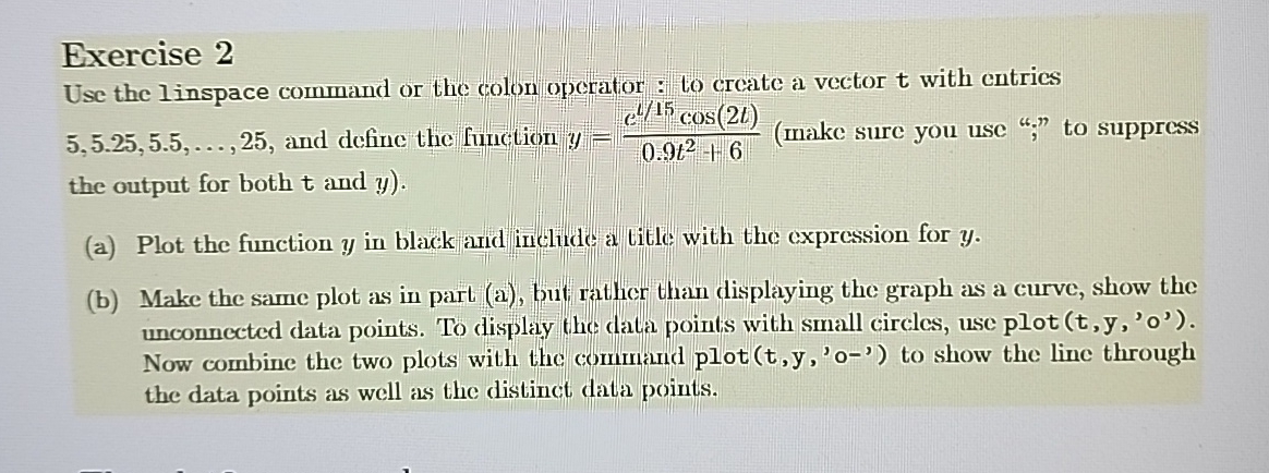 Solved Exercise 2Use the linspace command or the colon | Chegg.com