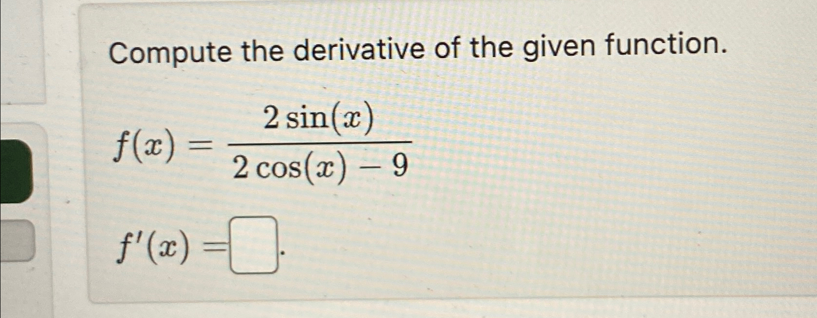 Solved Compute the derivative of the given | Chegg.com