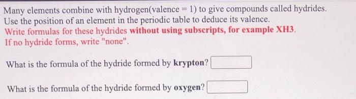 Solved Many elements combine with hydrogen(valence = 1) to | Chegg.com