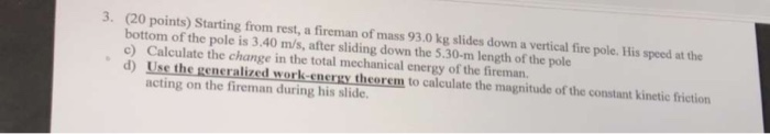 Solved 3. (20 points) Starting from rest, a fireman of mass | Chegg.com
