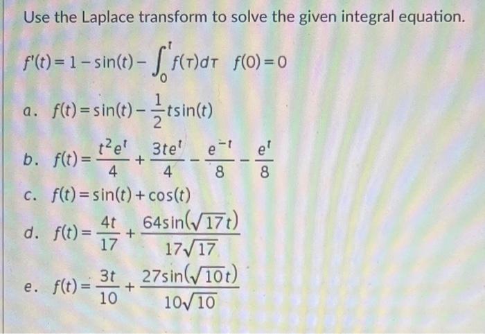 Solved Use the Laplace transform to solve the given integral | Chegg.com
