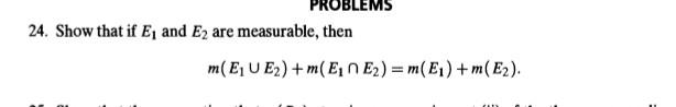 Solved 24. Show that if E1 and E2 are measurable, then | Chegg.com