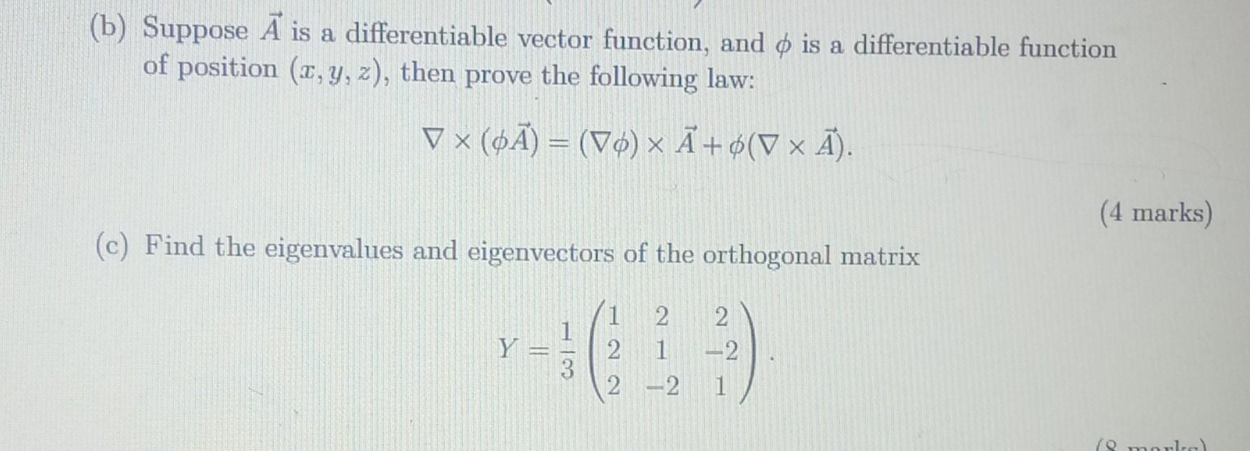 Solved (b) Suppose A is a differentiable vector function, | Chegg.com